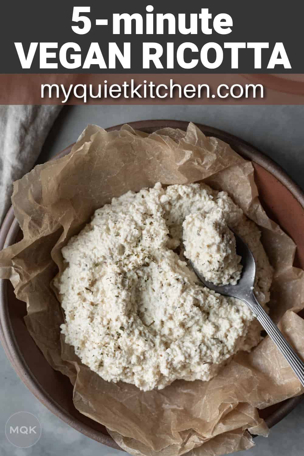Vegan Ricotta Cheese (5 Minutes!) - My Quiet Kitchen