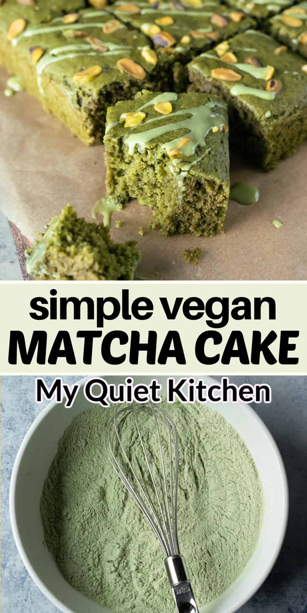 Easy Matcha Cake (Vegan) - My Quiet Kitchen